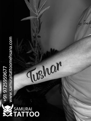 Tattoo uploaded by Samurai Tattoo mehsana • Tushar name tattoo |Tushar ...